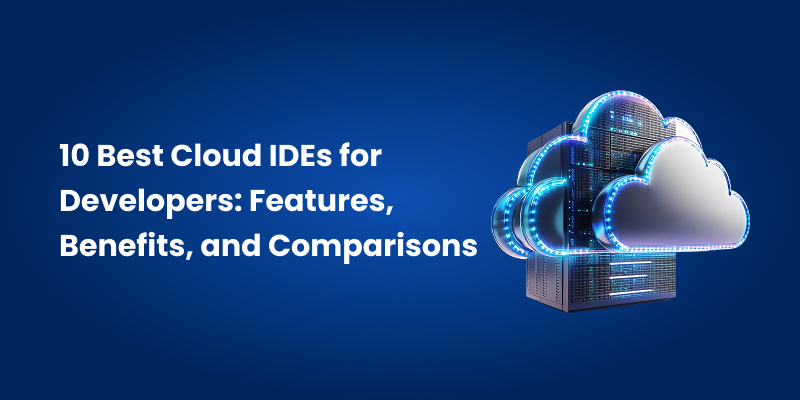 Top 10 Cloud IDEs for Developers in 2025